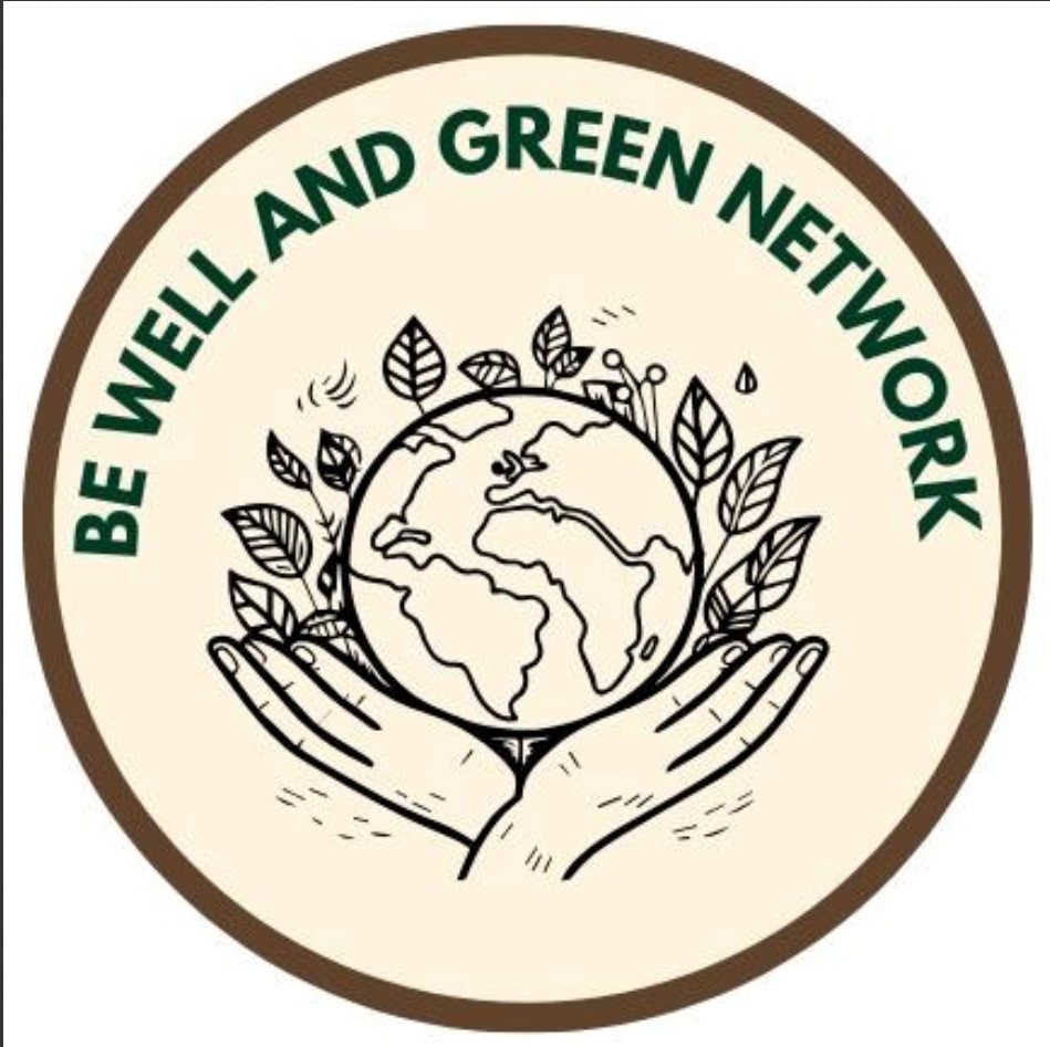 Be Well and Green Network - Promoting Wellness, Sustainability, and ...